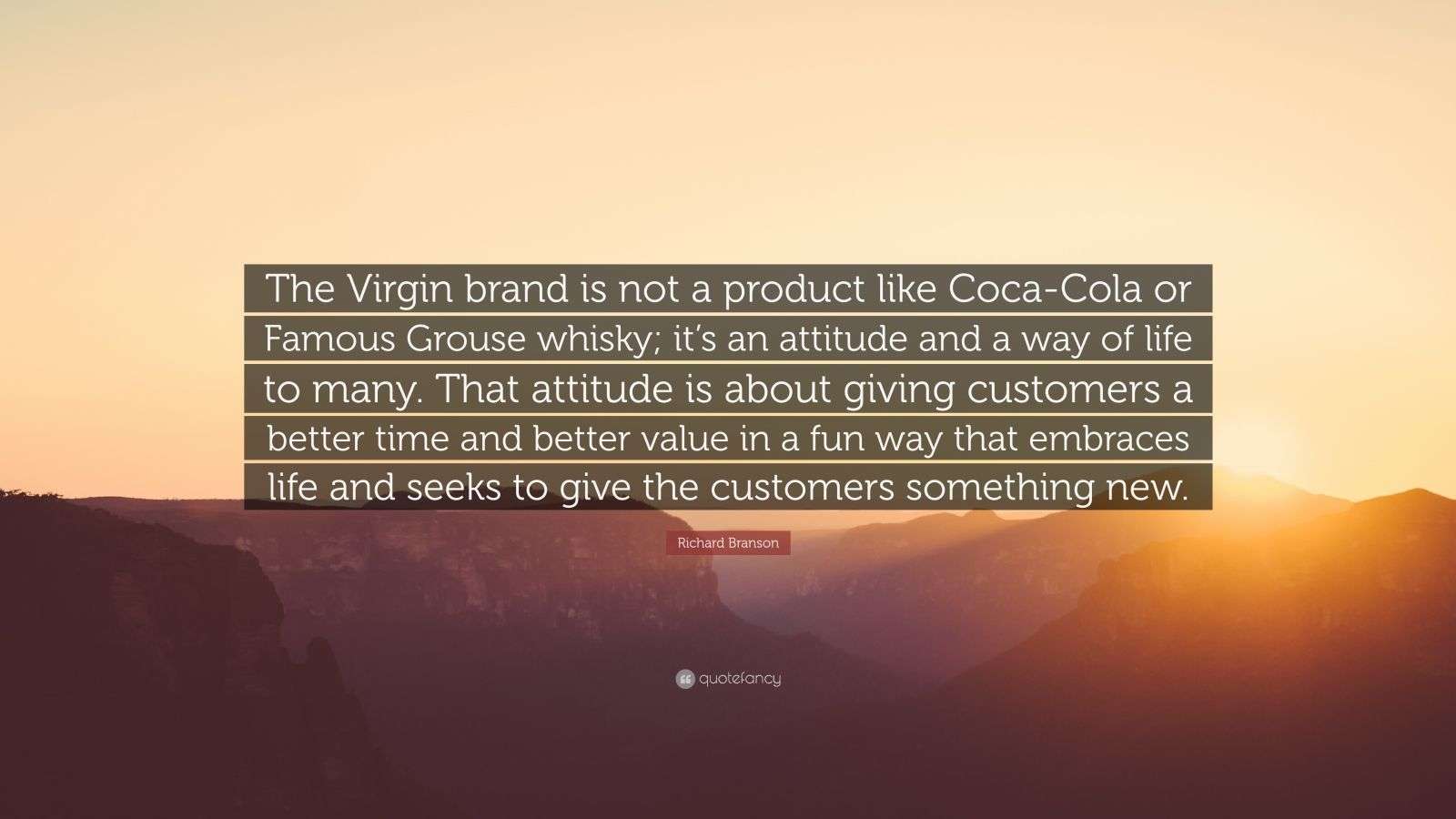 Richard Branson Quote: “The Virgin brand is not a product like Coca ...