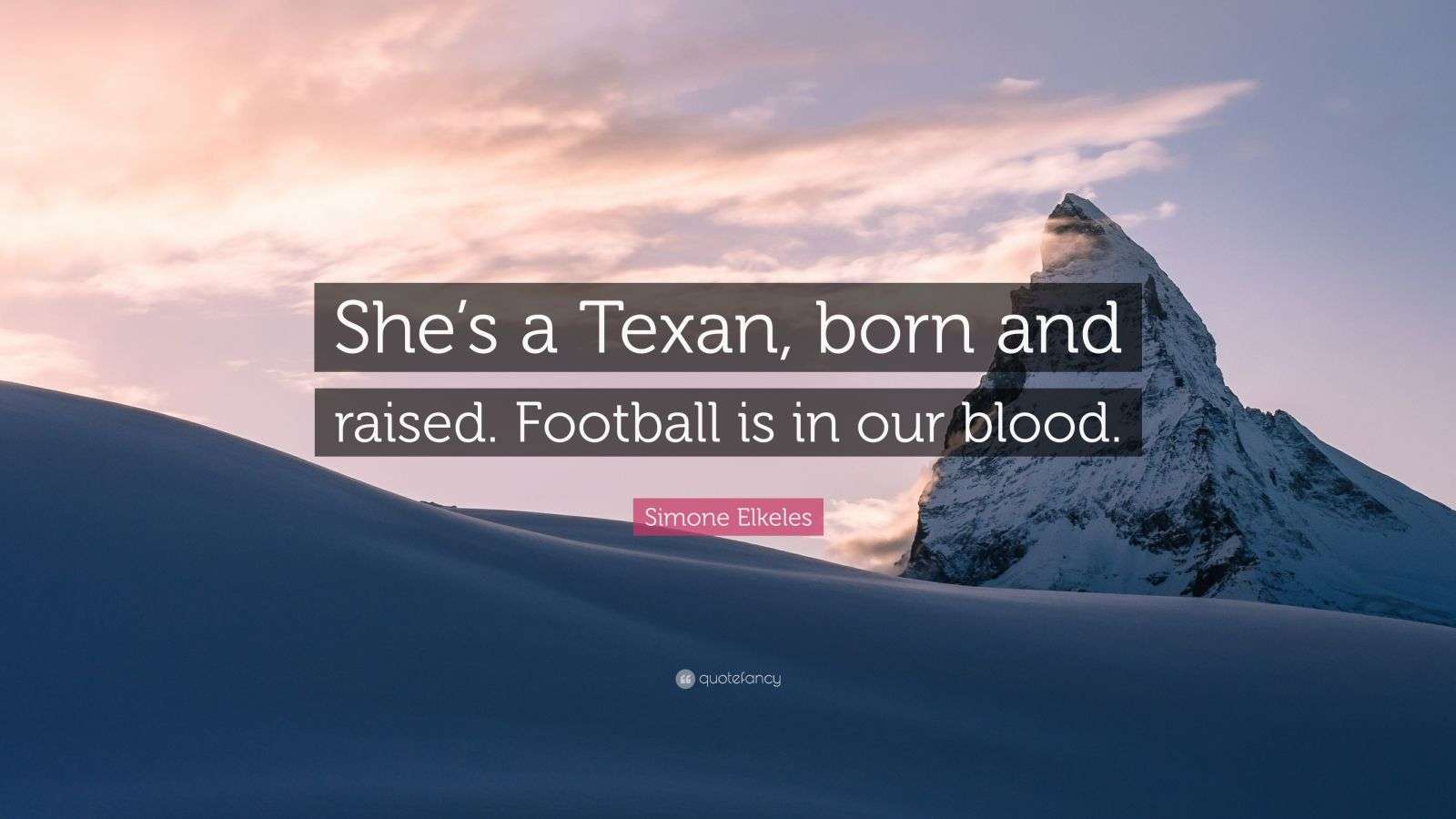 Simone Elkeles Quote: “She’s a Texan, born and raised. Football is in ...