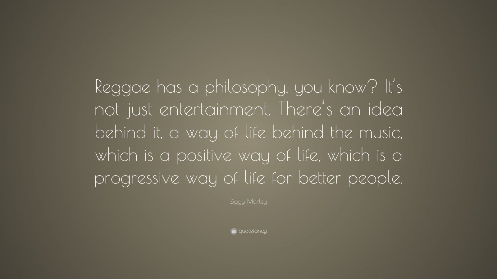 Ziggy Marley Quote: “Reggae has a philosophy, you know? It’s not just ...