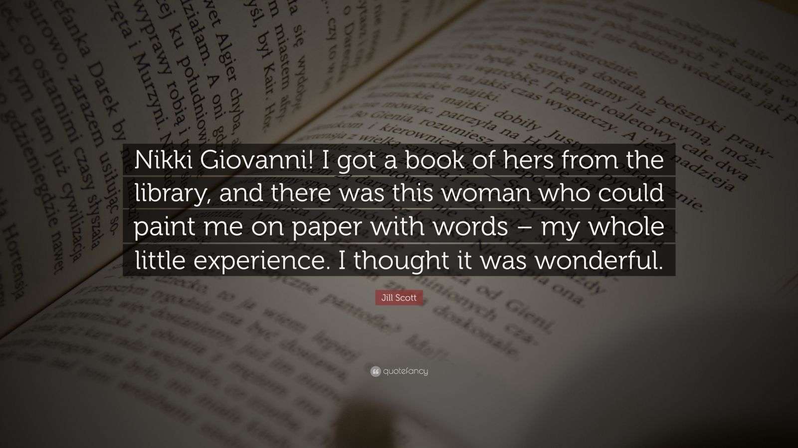 Jill Scott Quote: “Nikki Giovanni! I got a book of hers from the ...