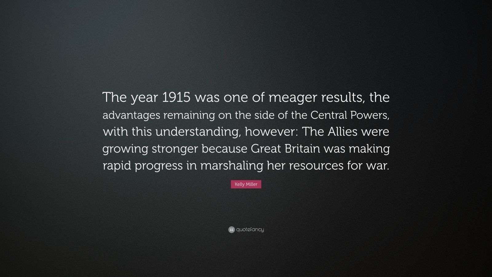 Kelly Miller Quote: “The year 1915 was one of meager results, the ...