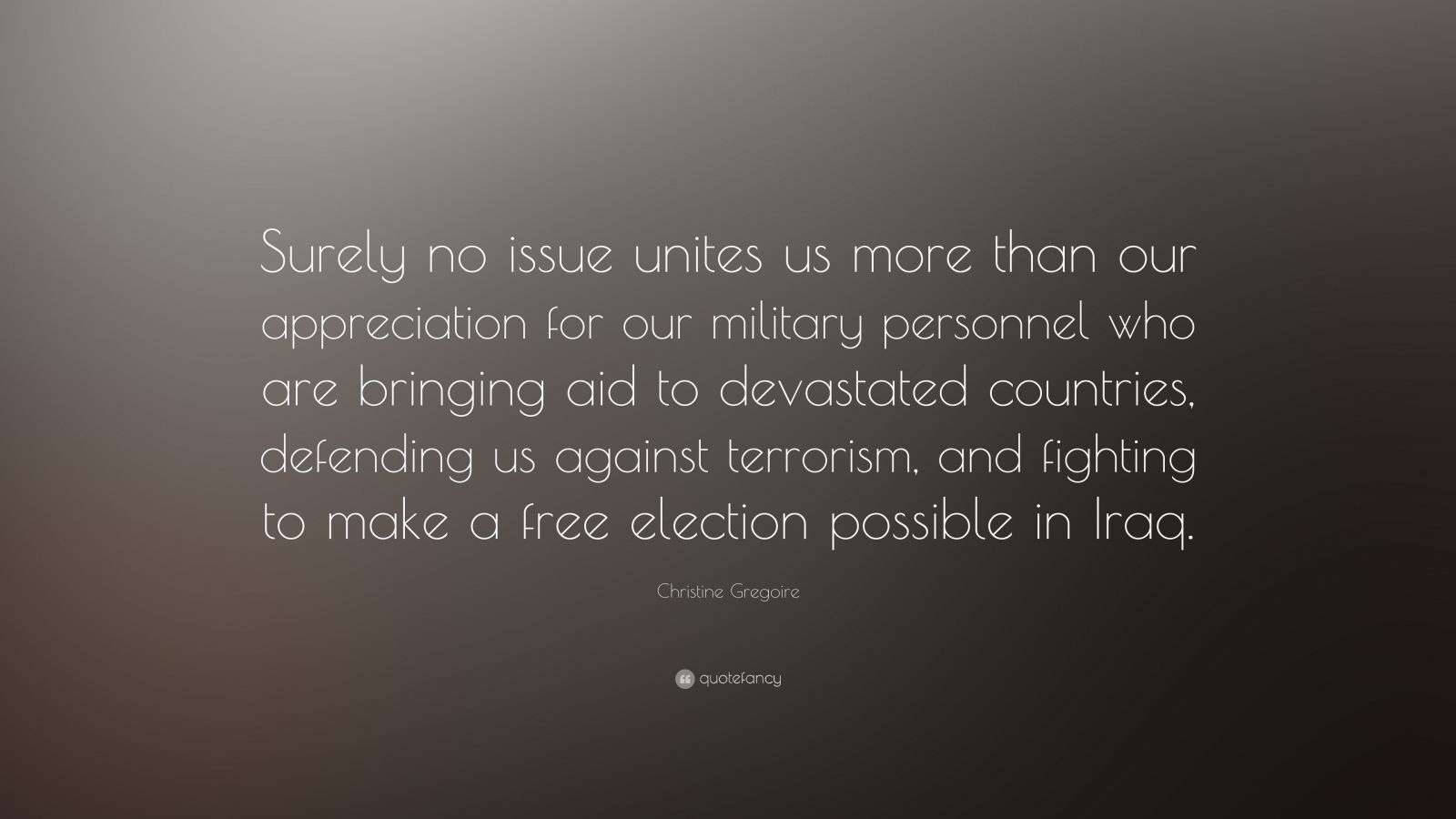 Christine Gregoire Quote: “Surely no issue unites us more than our ...