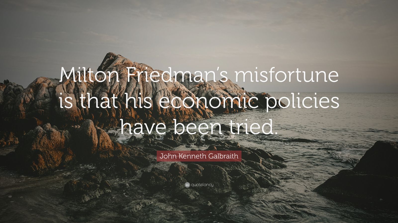 Top 300 John Kenneth Galbraith Quotes (2023 Update) [Page 2] - QuoteFancy