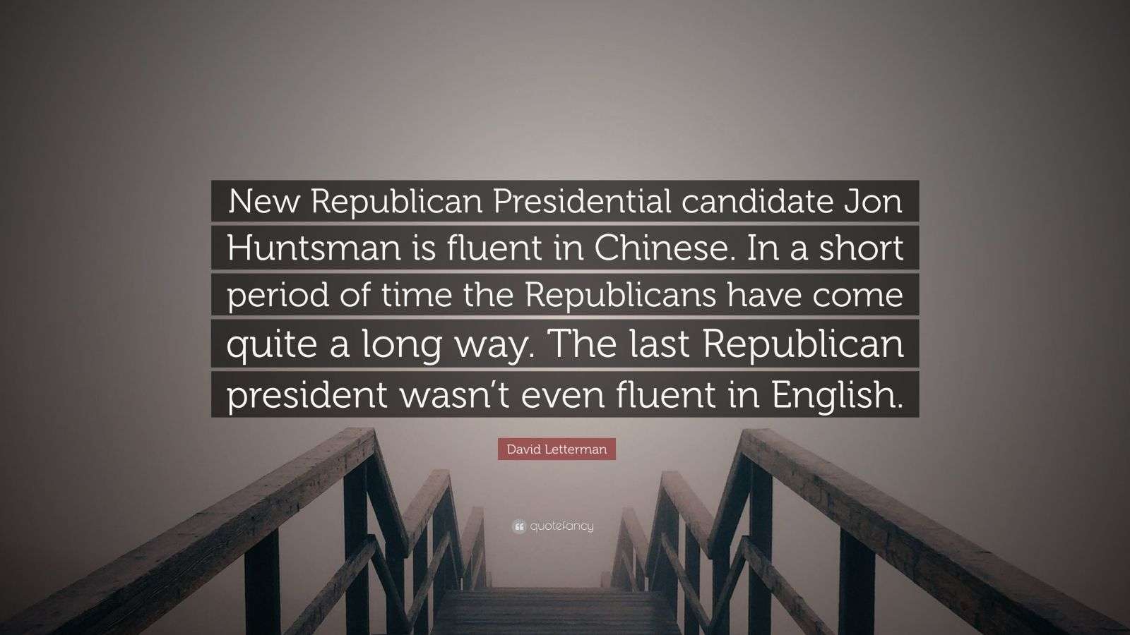 David Letterman Quote: “New Republican Presidential candidate Jon ...