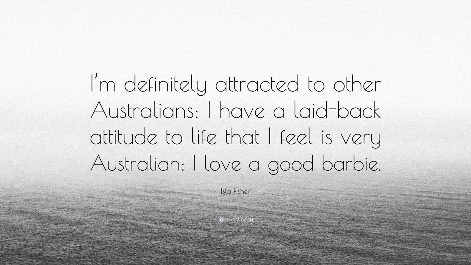 Isla Fisher Quote: “I’m definitely attracted to other Australians; I ...