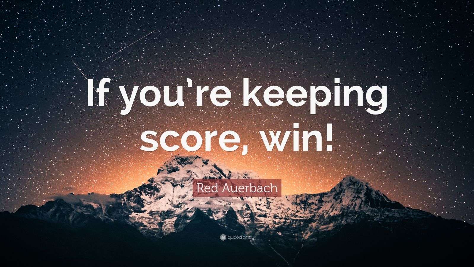 Red Auerbach Quote: “If you’re keeping score, win!” (7 wallpapers ...