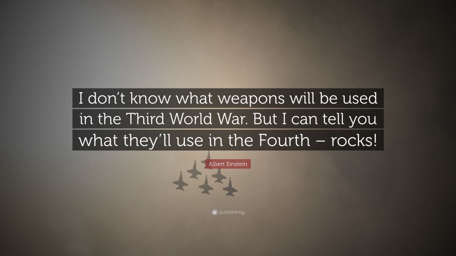 Albert Einstein Quote: “I don’t know what weapons will be used in the ...