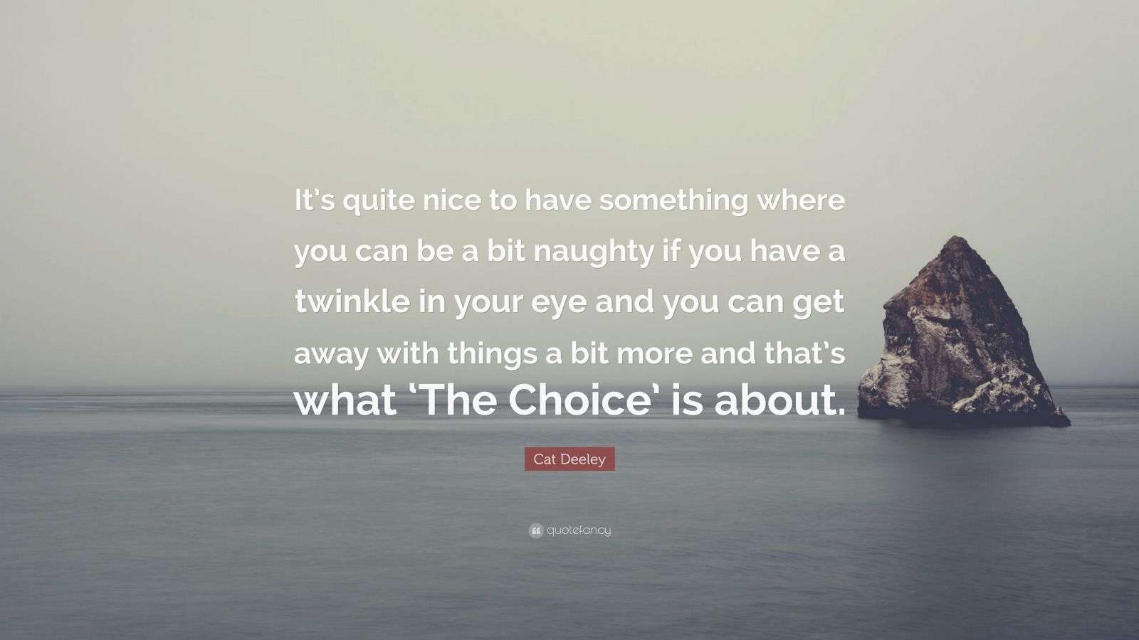 Cat Deeley Quote: “It’s quite nice to have something where you can be a ...