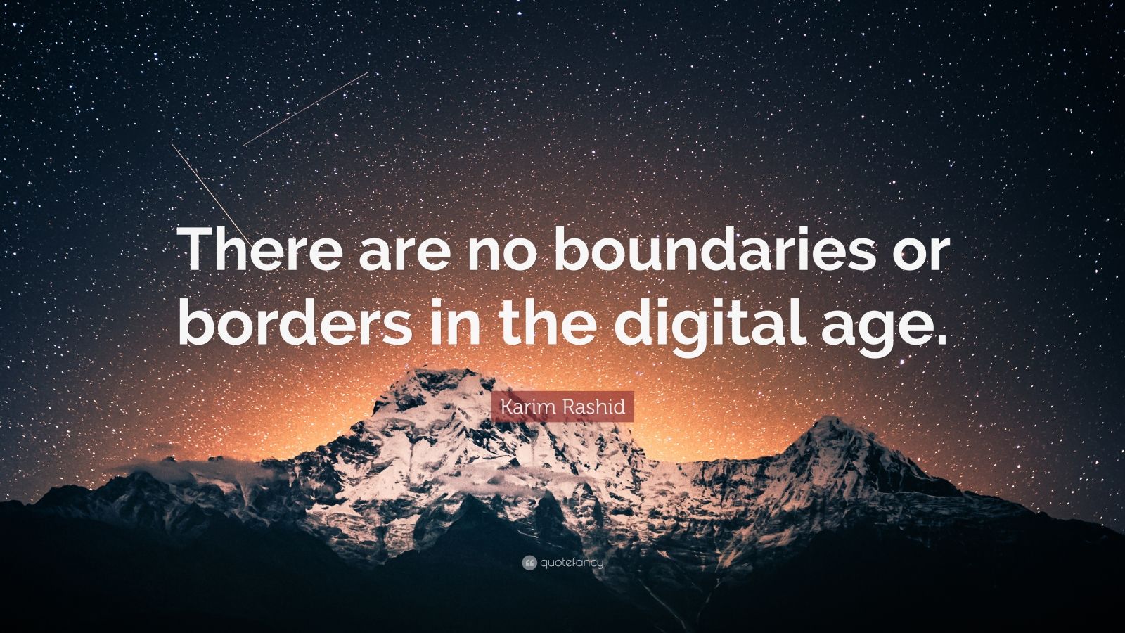 Karim Rashid Quote: “There are no boundaries or borders in the digital ...