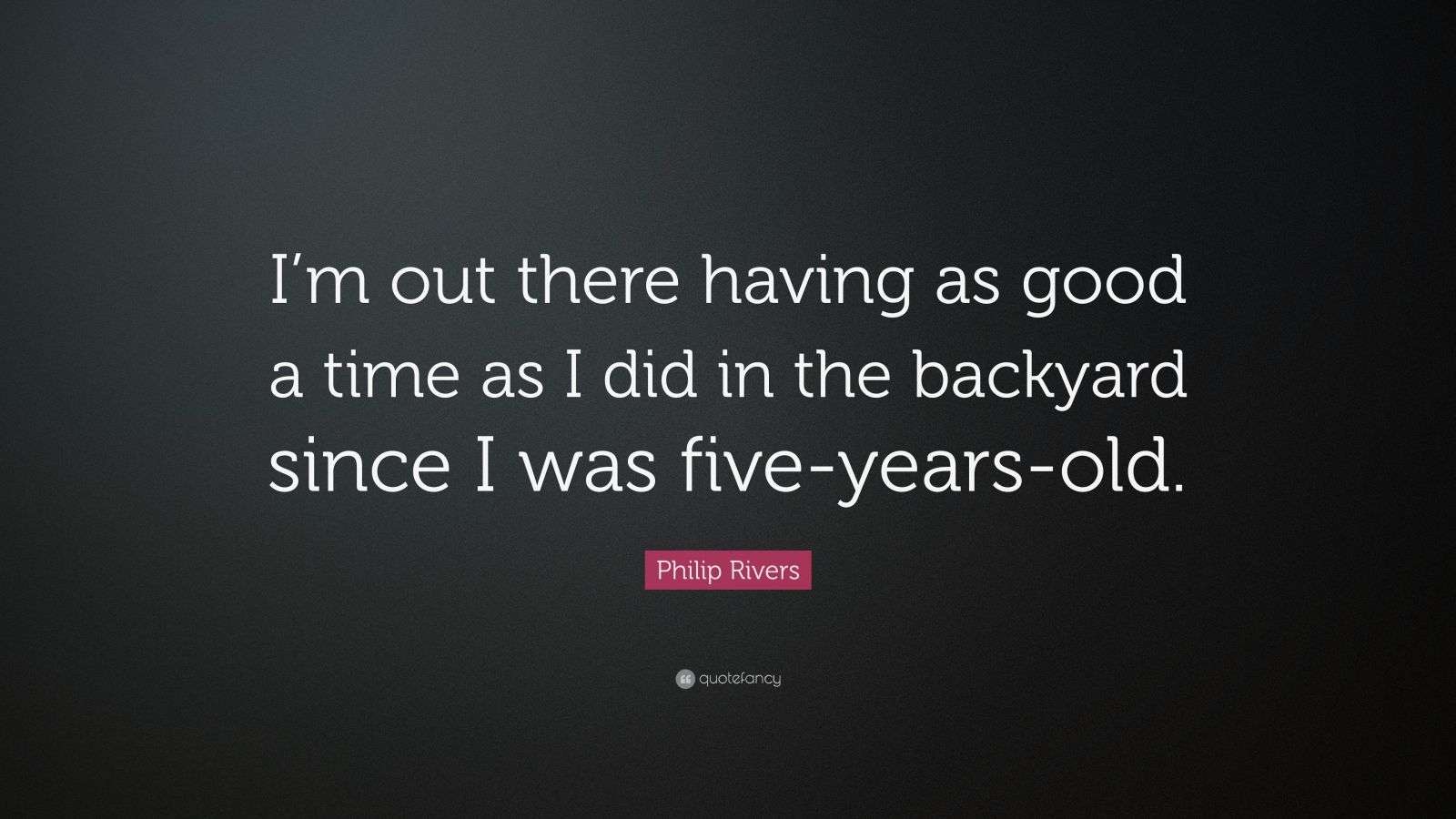 Philip Rivers Quote: “I’m out there having as good a time as I did in ...