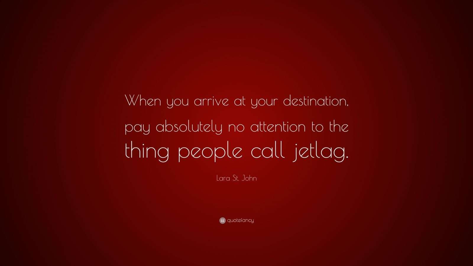 Lara St. John Quote: “When you arrive at your destination, pay ...