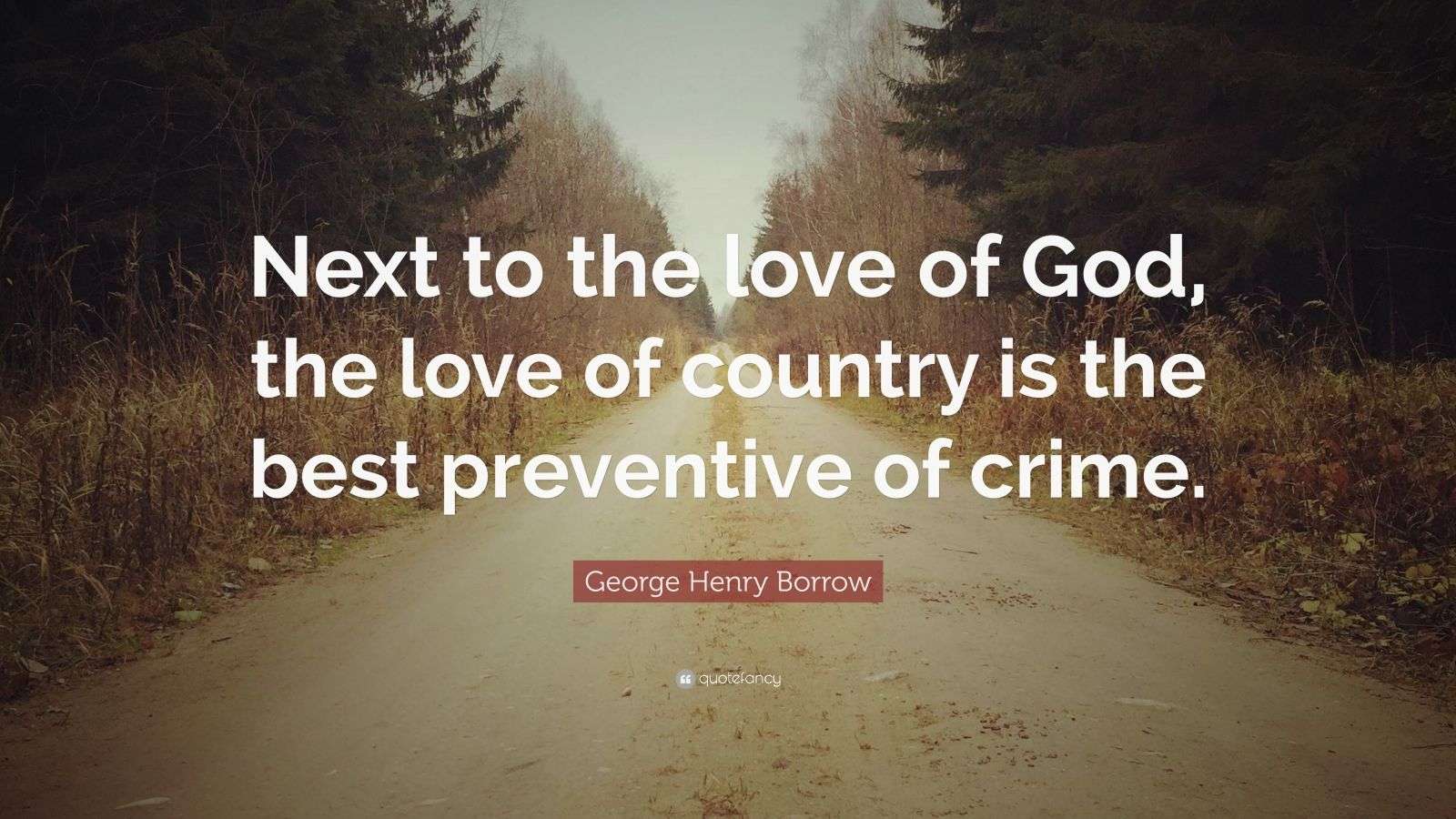 George Henry Borrow Quote: “Next to the love of God, the love of ...