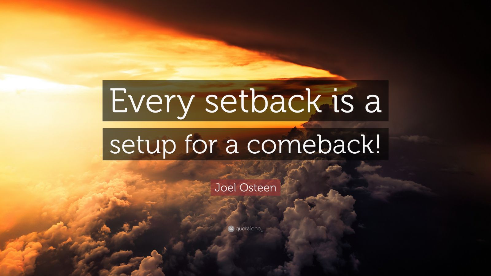 Joel Osteen Quote: “Every setback is a setup for a comeback!” (12 wallpapers) - Quotefancy