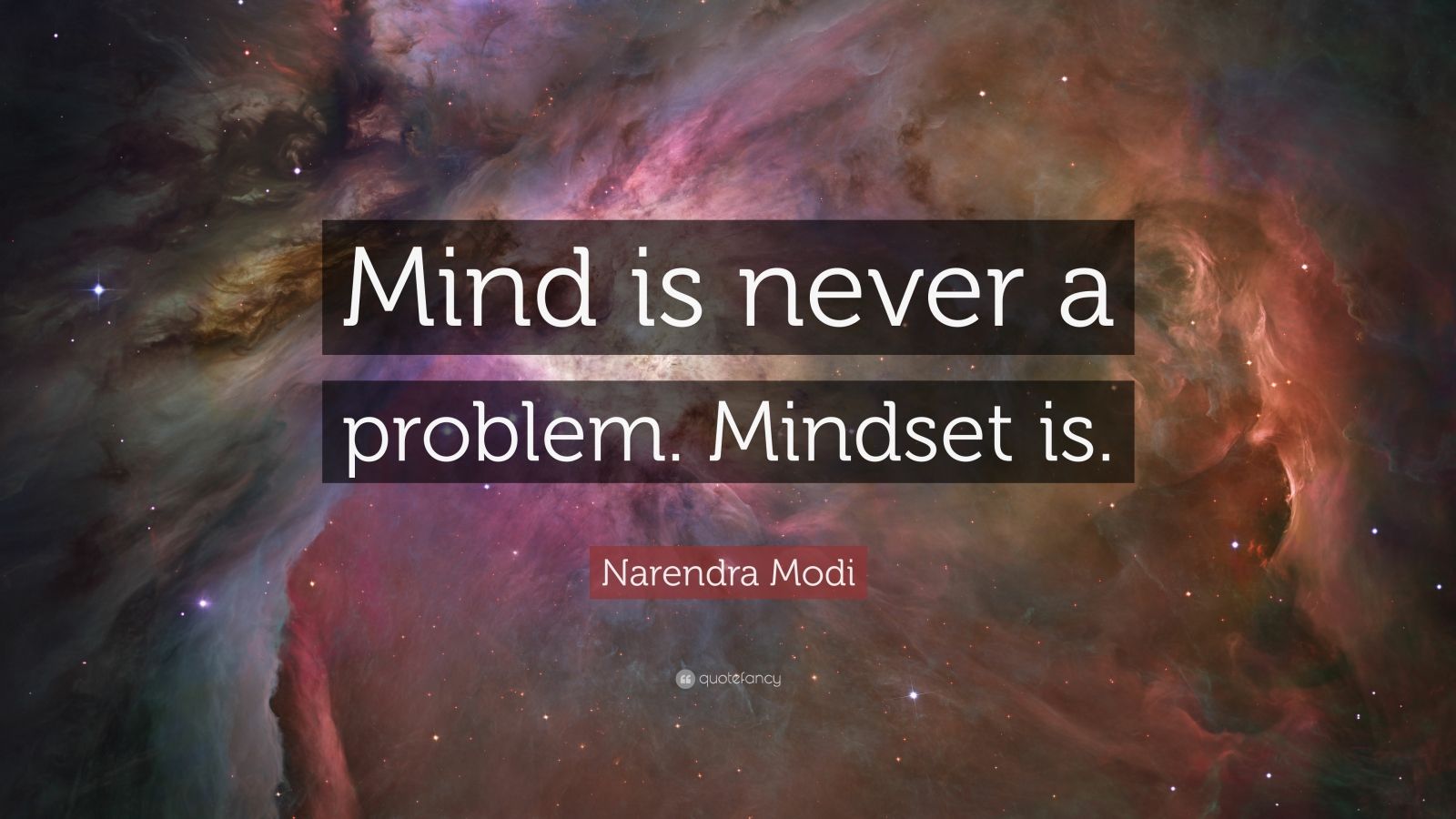 Narendra Modi Quote: “Mind is never a problem. Mindset is.” (12 ...