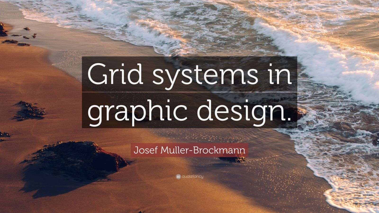 Josef Muller-Brockmann Quote: “Grid systems in graphic design.” (12 ...