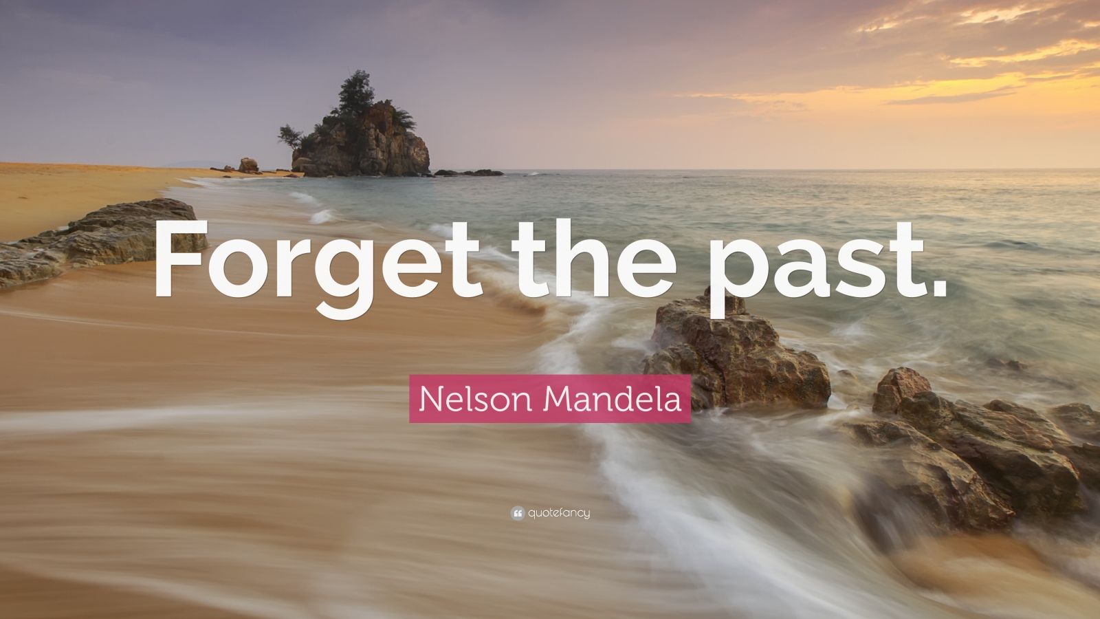 Nelson Mandela Quote: “Forget the past.” (23 wallpapers) - Quotefancy