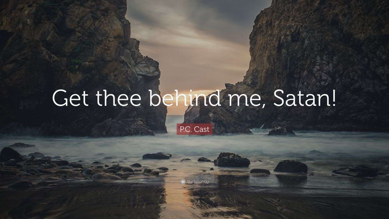 P.C. Cast Quote: “Get thee behind me, Satan!” (12 wallpapers) - Quotefancy