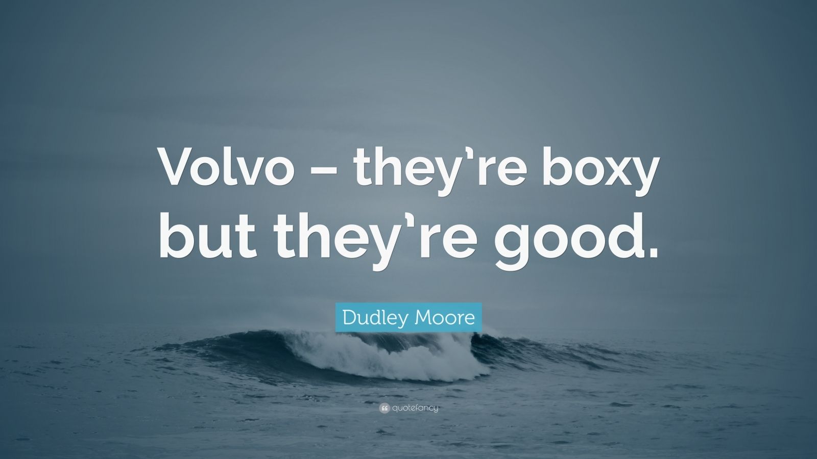Top 15 Dudley Moore Quotes (2024 Update) - QuoteFancy