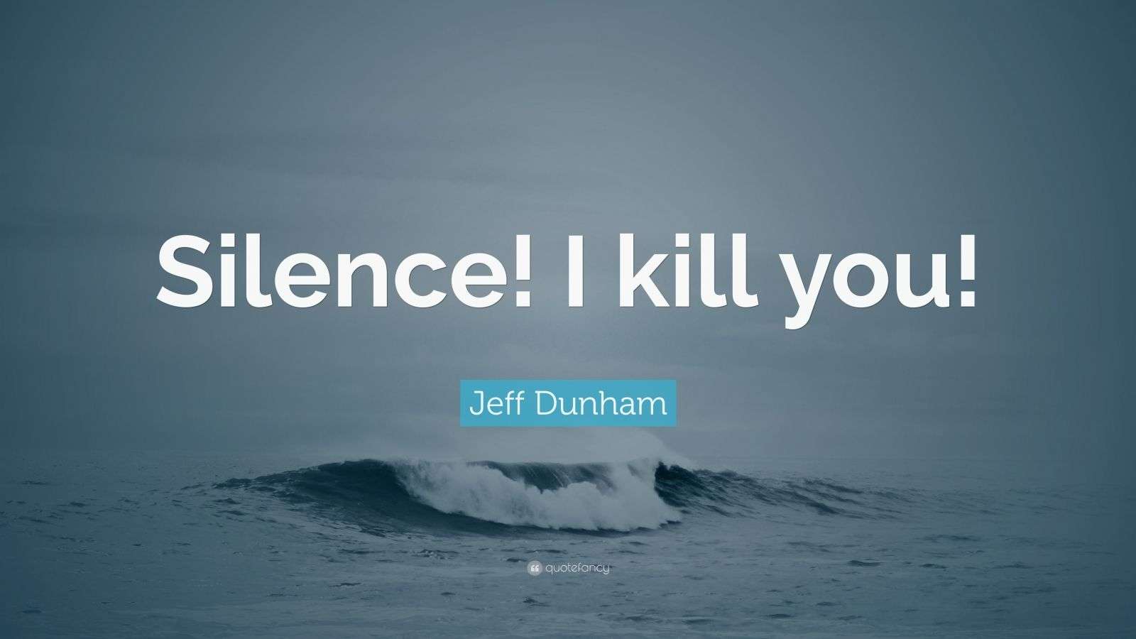Jeff Dunham Quote: “Silence! I kill you!” (7 wallpapers) - Quotefancy