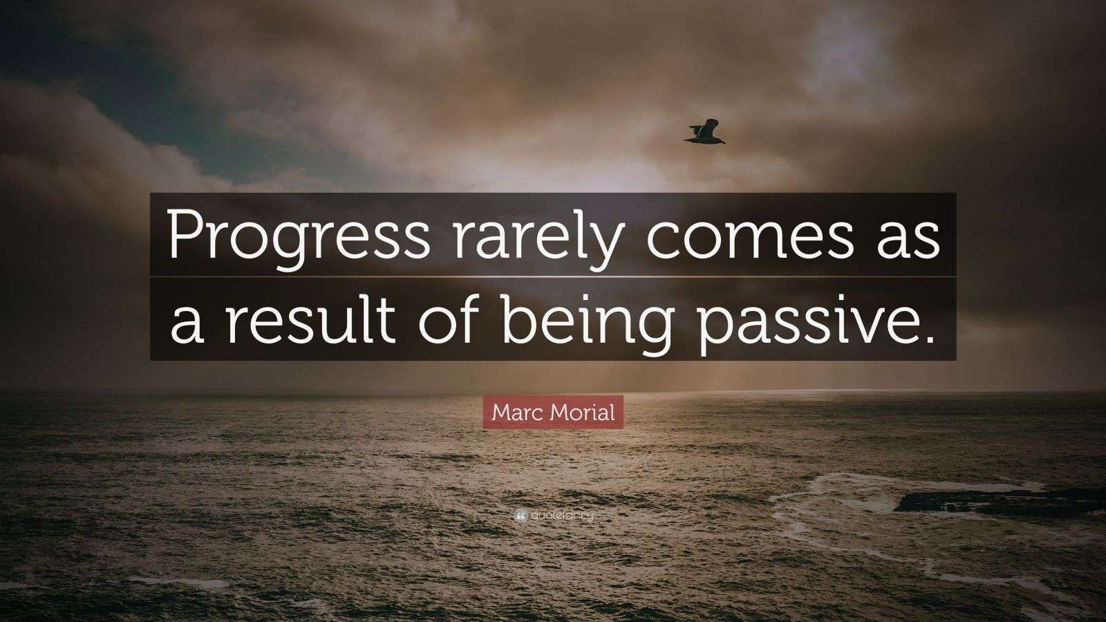 Marc Morial Quote: “Progress rarely comes as a result of being passive ...