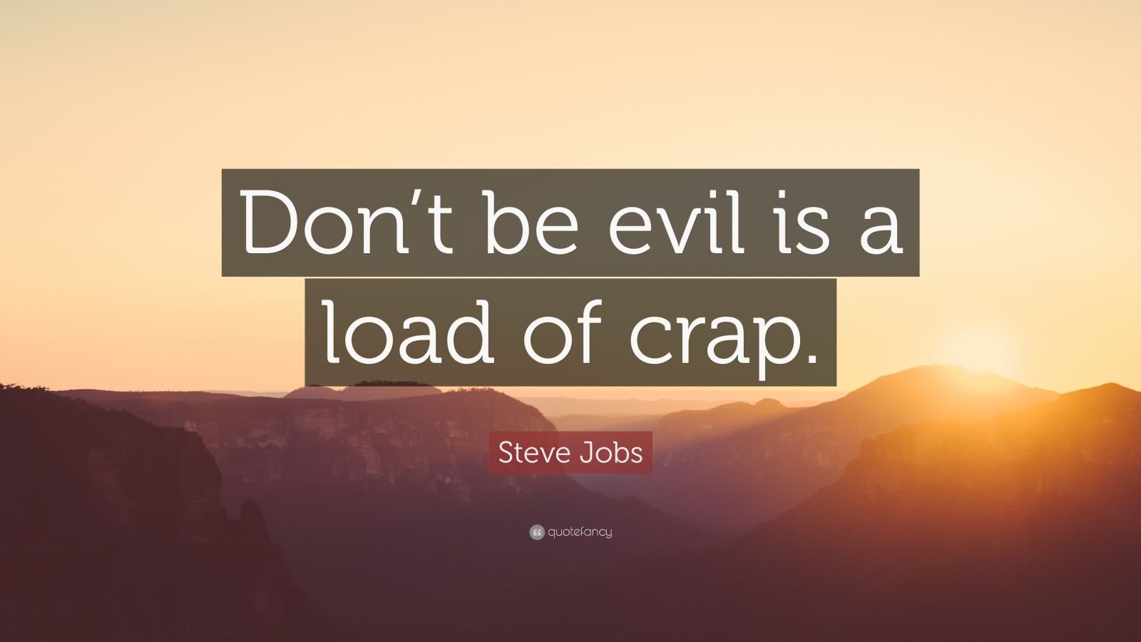 Steve Jobs Quote: “Don’t be evil is a load of crap.” (12 wallpapers ...