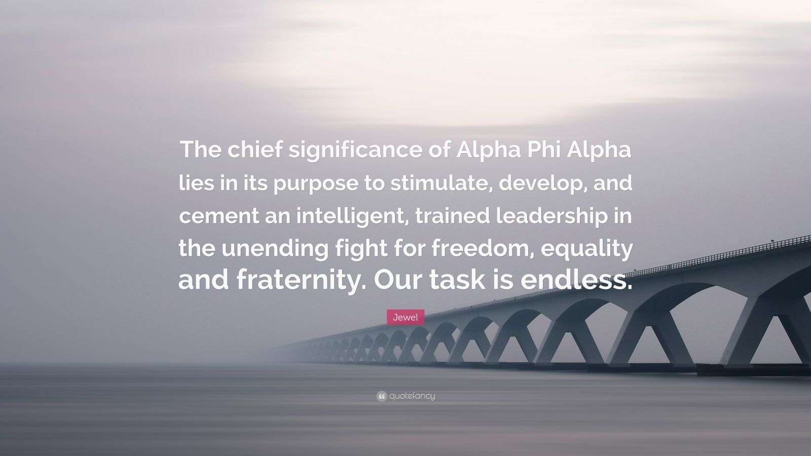Jewel Quote: “The chief significance of Alpha Phi Alpha lies in its ...