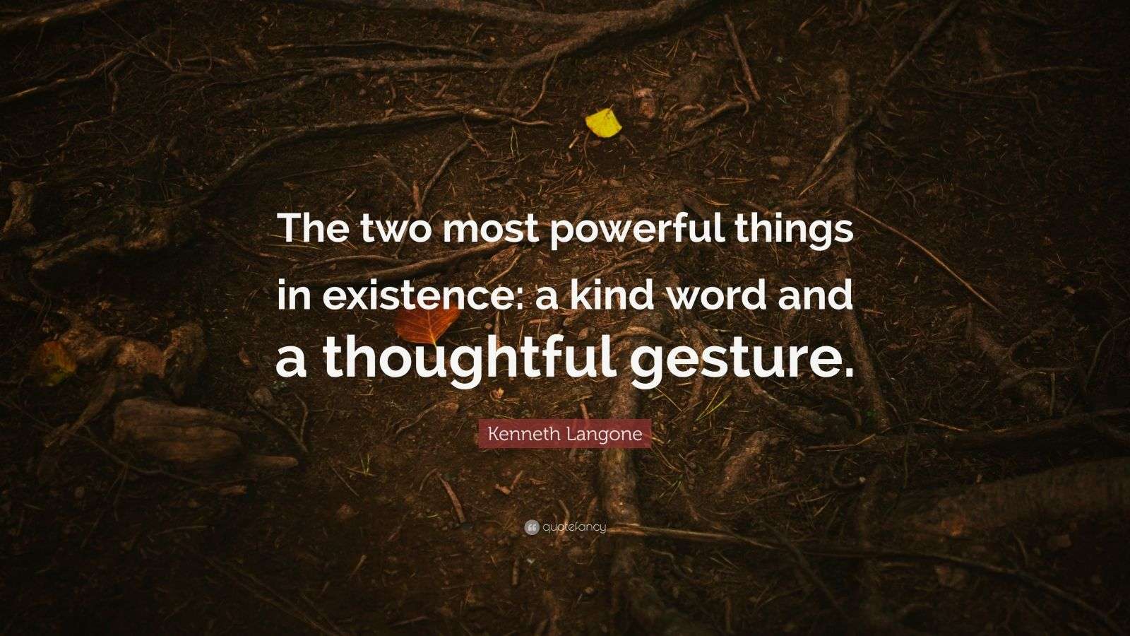 Kenneth Langone Quote: “The two most powerful things in existence: a ...