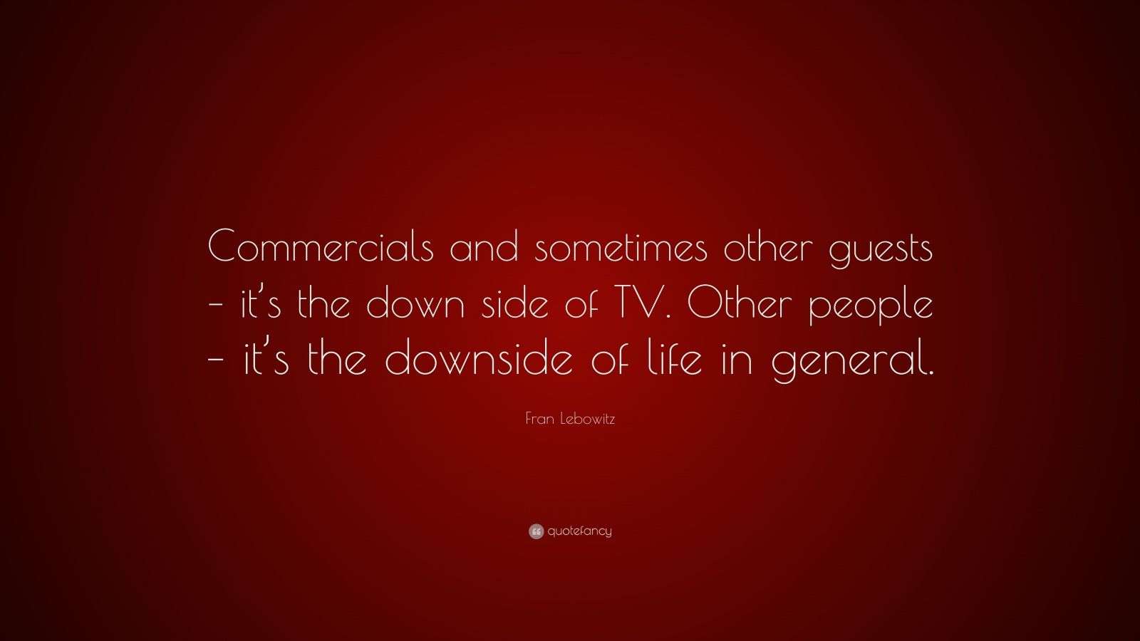 Top 300 Fran Lebowitz Quotes (2025 Update) [Page 7] - QuoteFancy