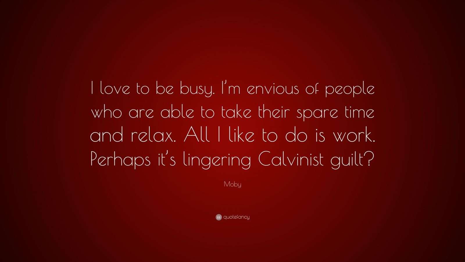 Top 350 Moby Quotes (2025 Update) [Page 5] - QuoteFancy