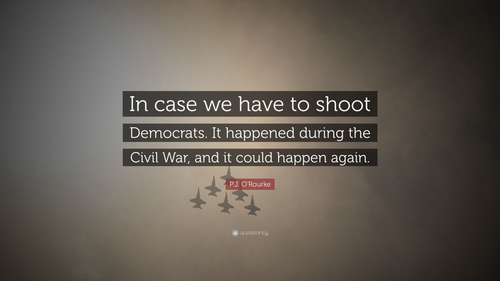 Top 400 P.J. O'Rourke Quotes (2025 Update) [Page 4] - QuoteFancy