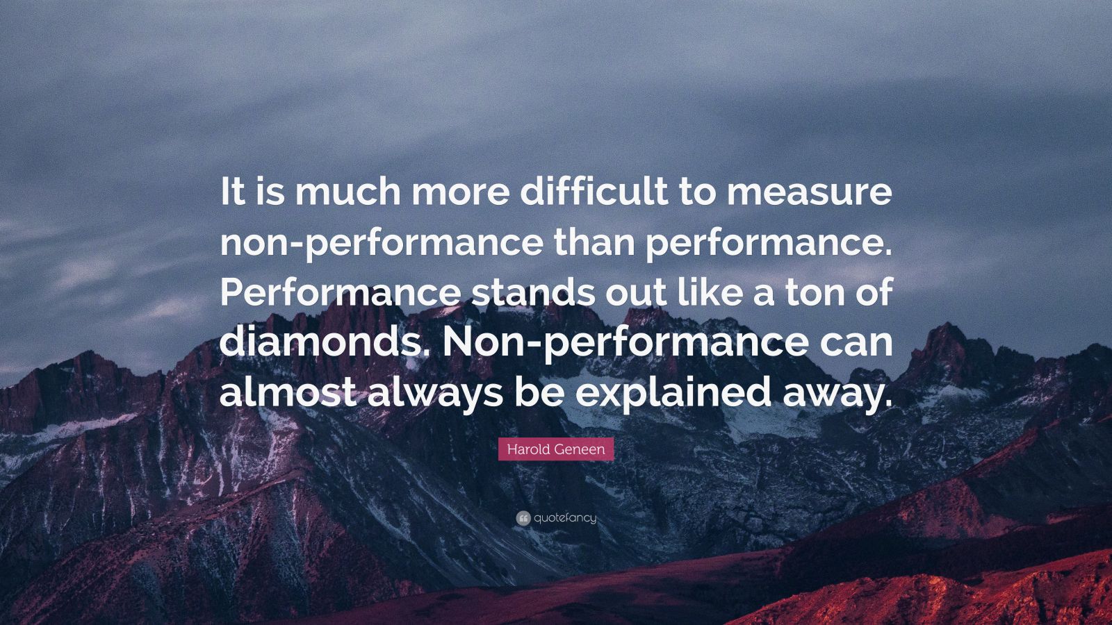 Harold Geneen Quote: “It is much more difficult to measure non ...
