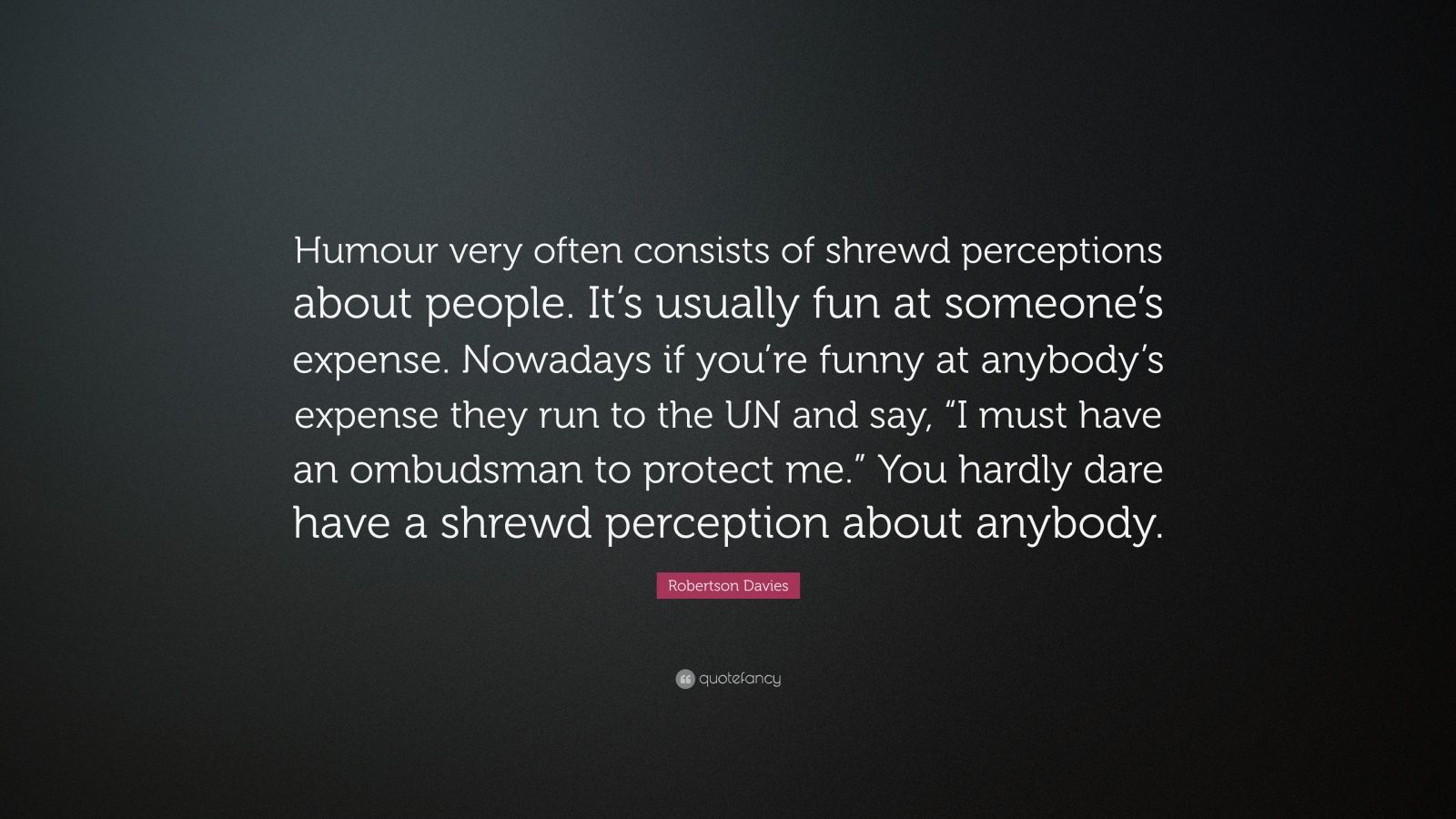 Top 200 Robertson Davies Quotes (2026 Update) [Page 4] - QuoteFancy