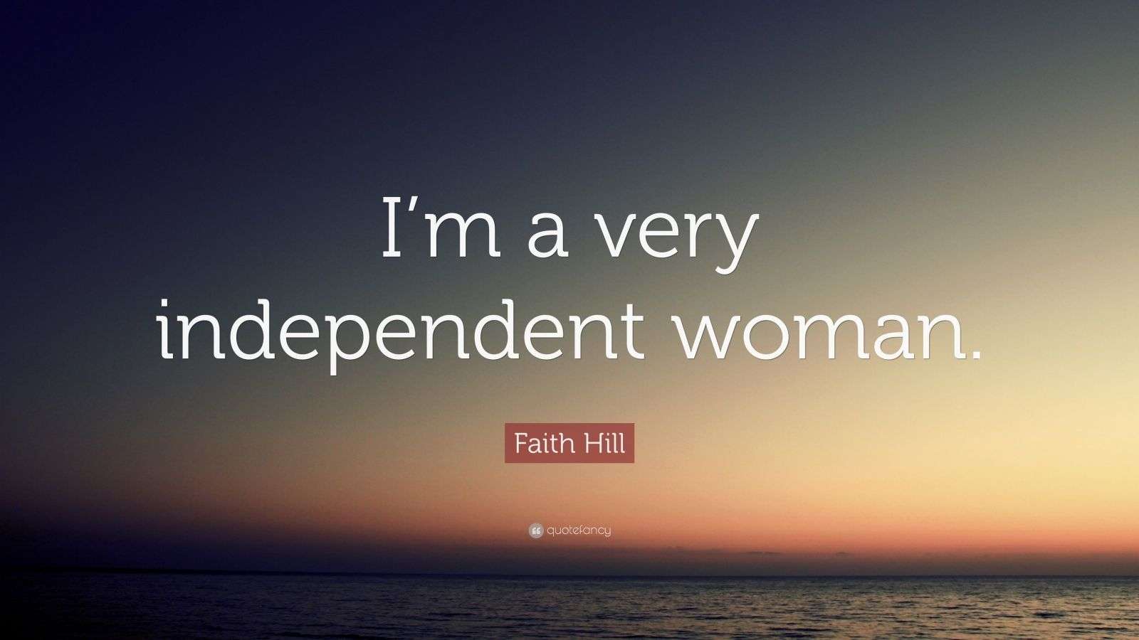 Faith Hill Quote: “I’m a very independent woman.” (7 wallpapers ...