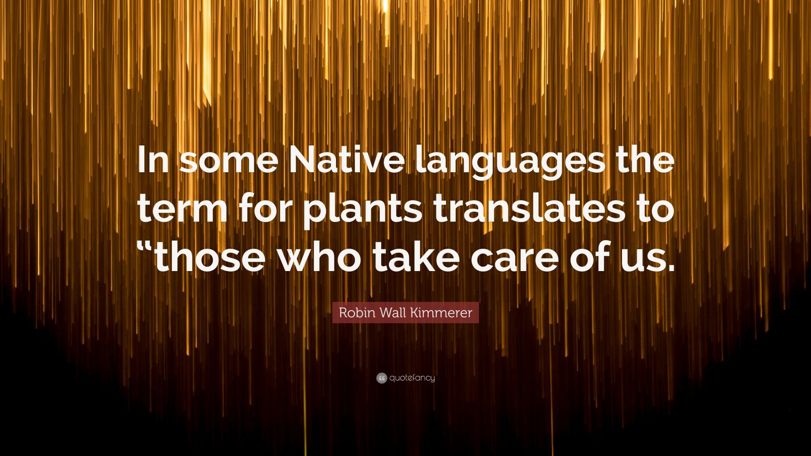 Robin Wall Kimmerer Quote: “In some Native languages the term for ...