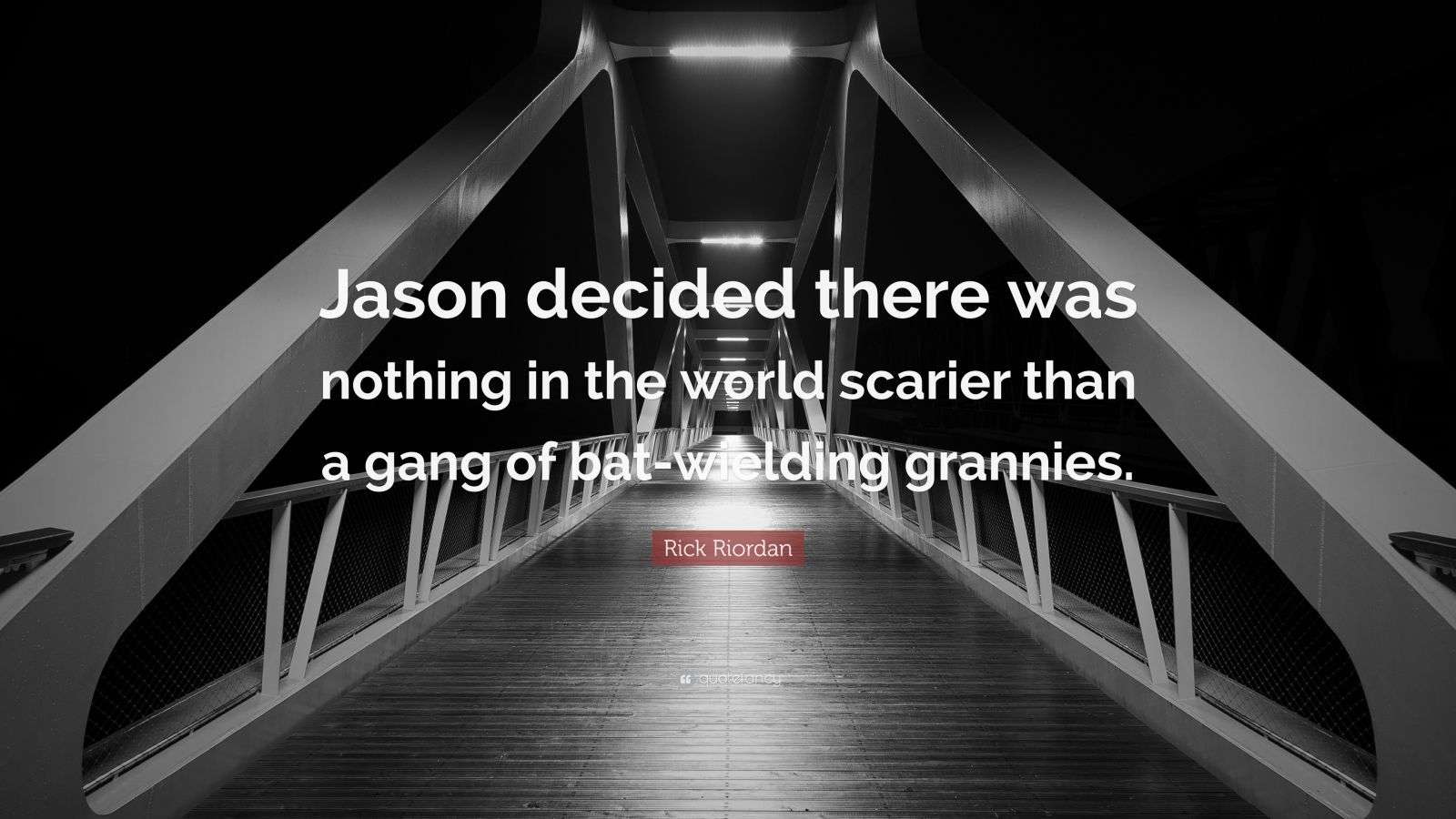 Rick Riordan Quote: “Jason decided there was nothing in the world ...