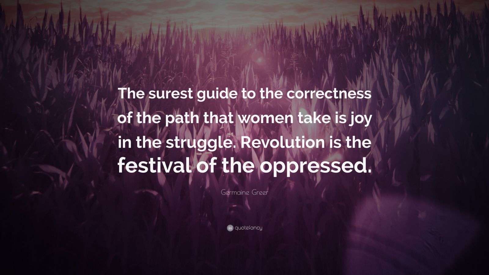 Top 150 Germaine Greer Quotes (2026 Update) [Page 4] - QuoteFancy