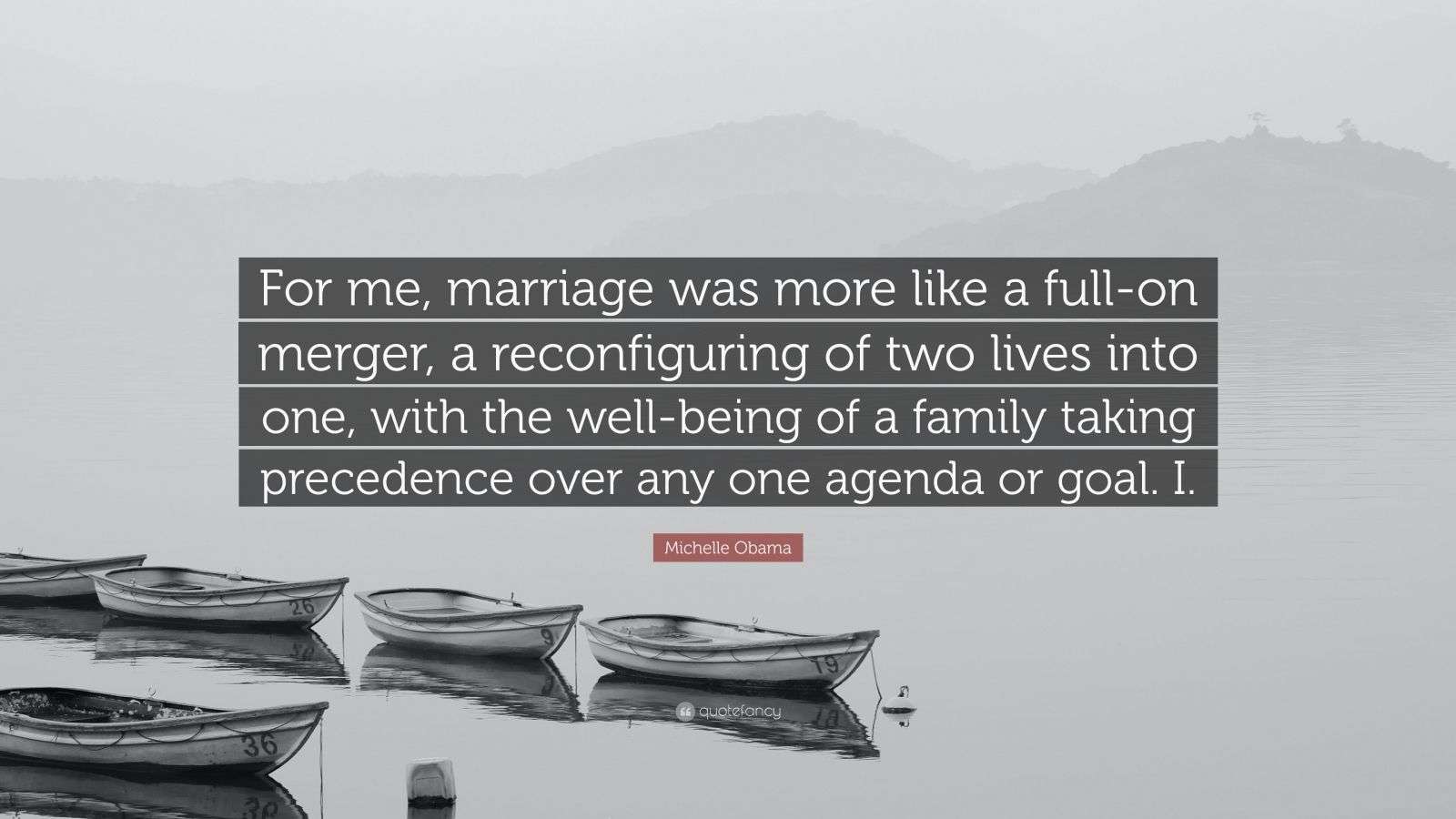 Michelle Obama Quote: “For me, marriage was more like a full-on merger ...