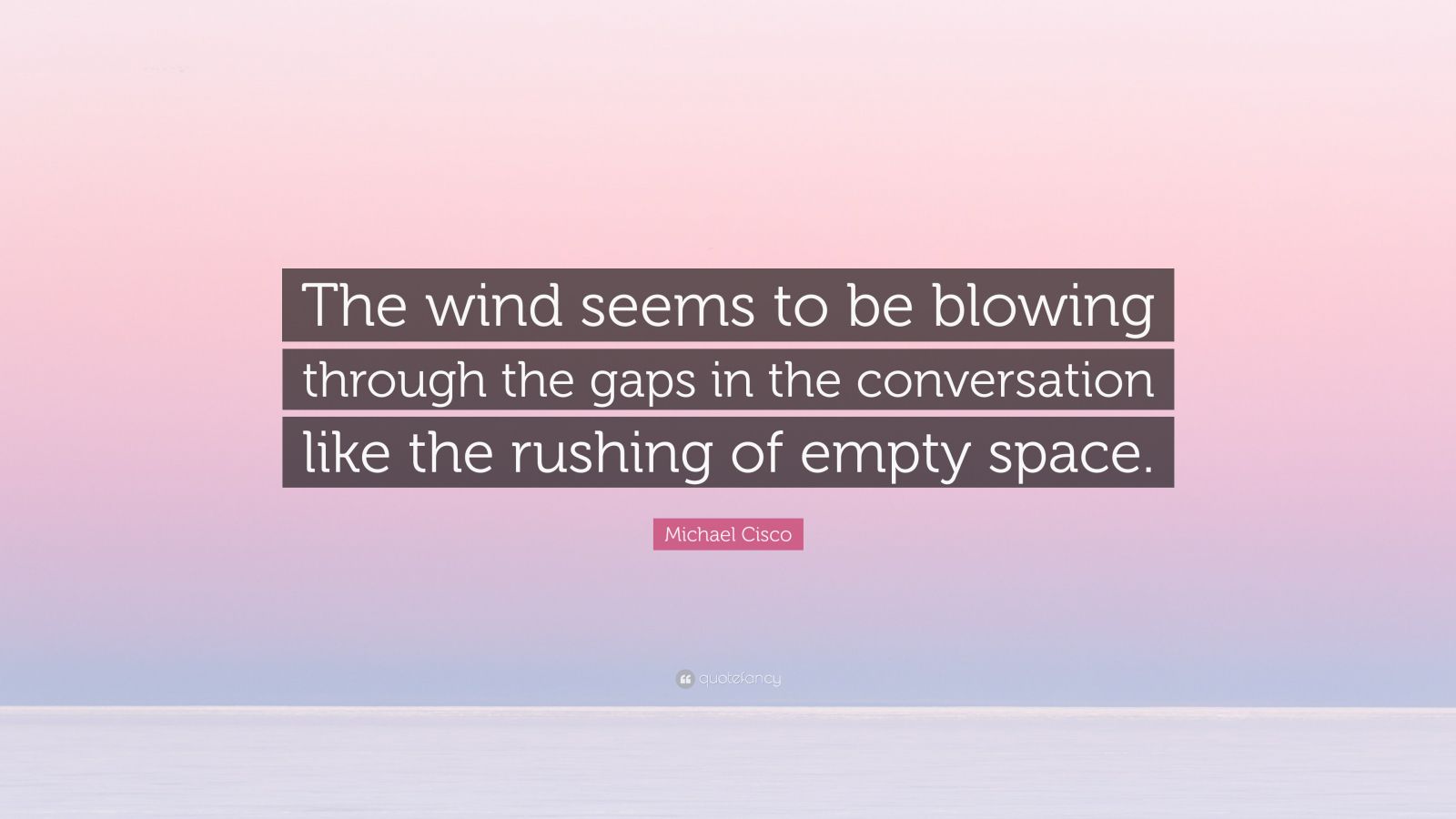 Top 10 Michael Cisco Quotes (2025 Update) - QuoteFancy