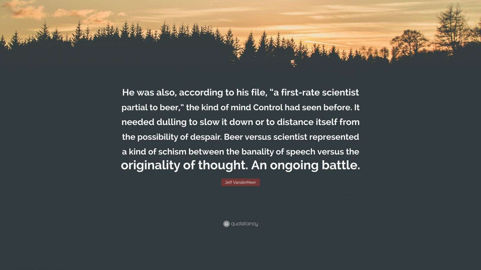 Jeff VanderMeer Quote: “He was also, according to his file, “a first ...
