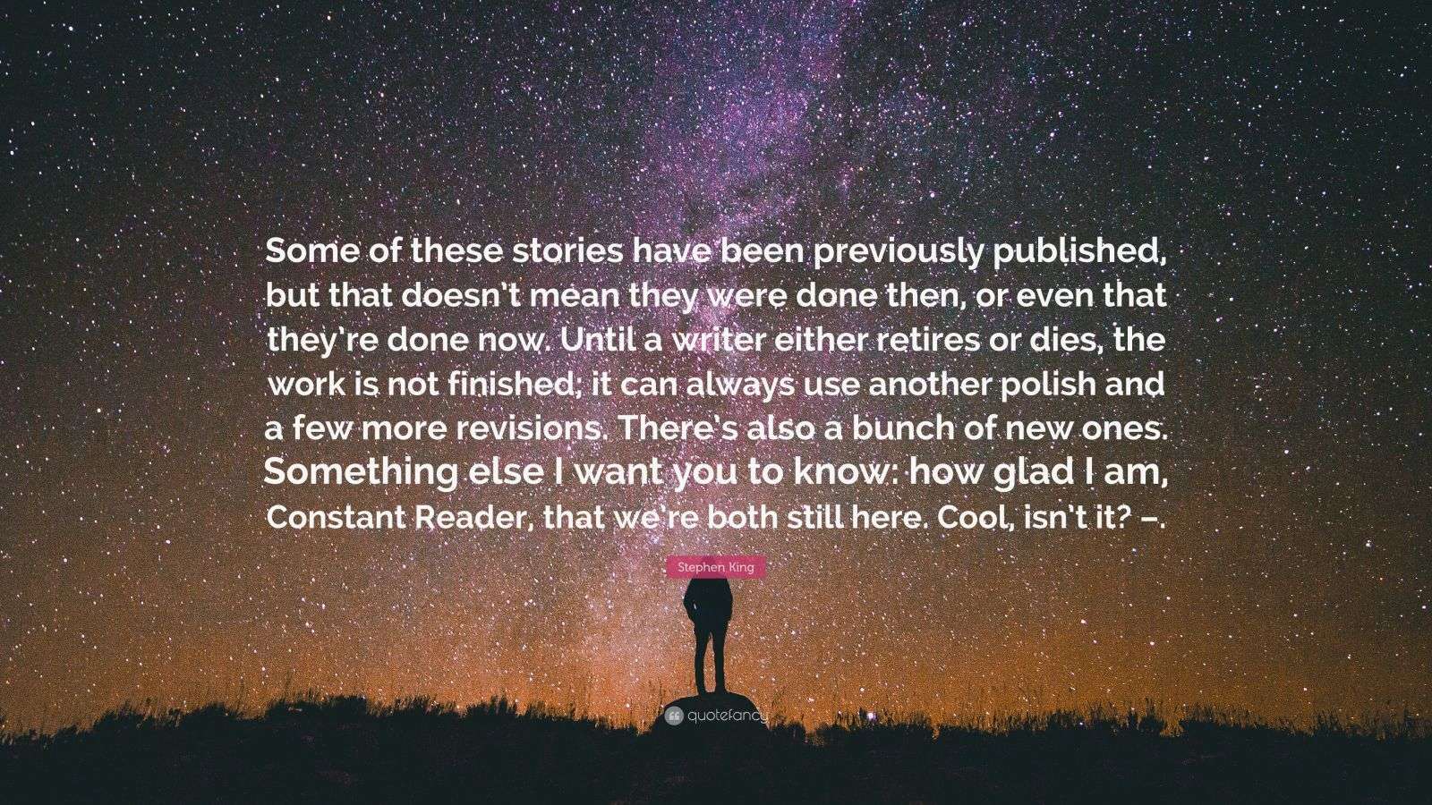 Stephen King Quote: “Some of these stories have been previously ...