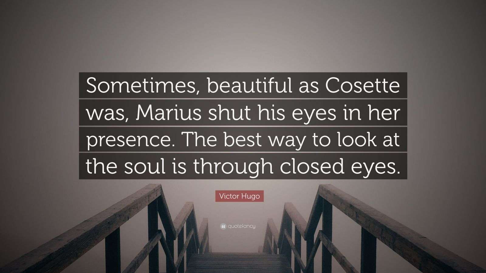 Victor Hugo Quote: “Sometimes, beautiful as Cosette was, Marius shut ...