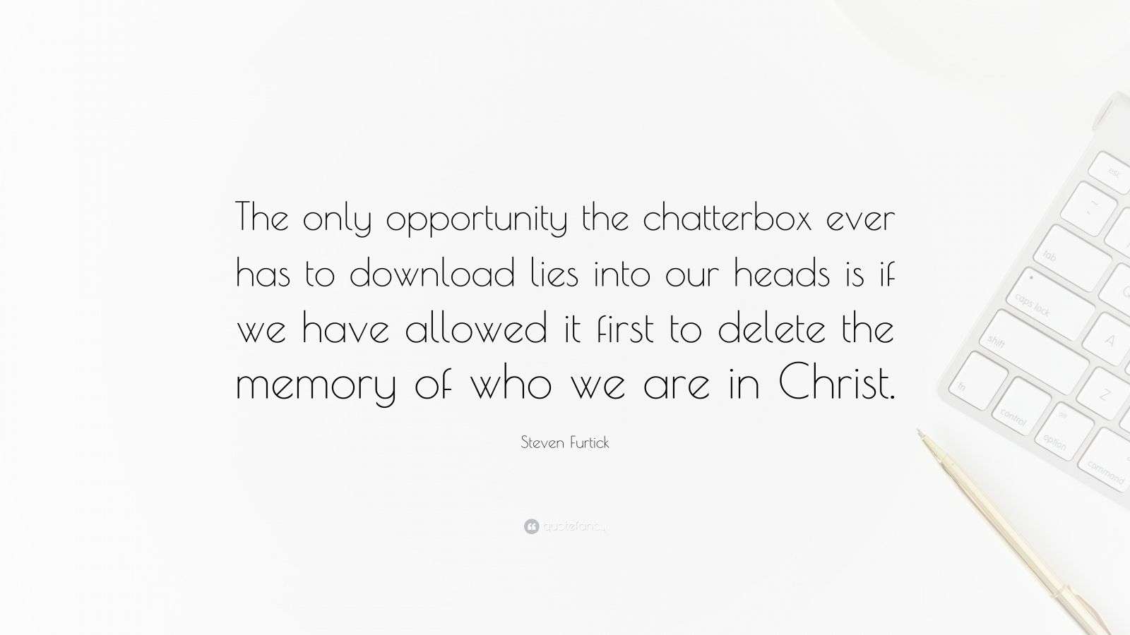 Steven Furtick Quote: “The only opportunity the chatterbox ever has to ...