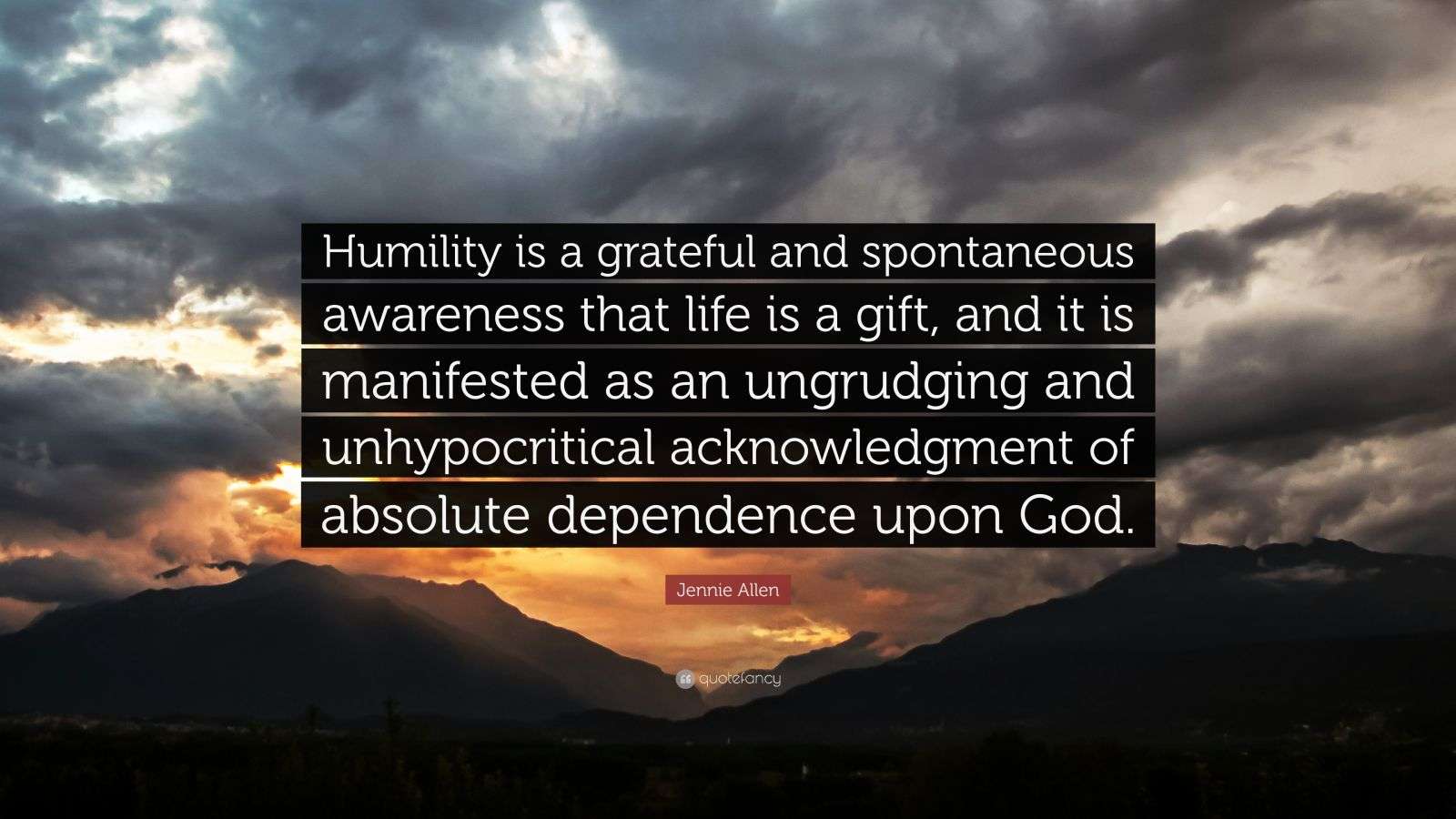 Jennie Allen Quote: “Humility is a grateful and spontaneous awareness ...