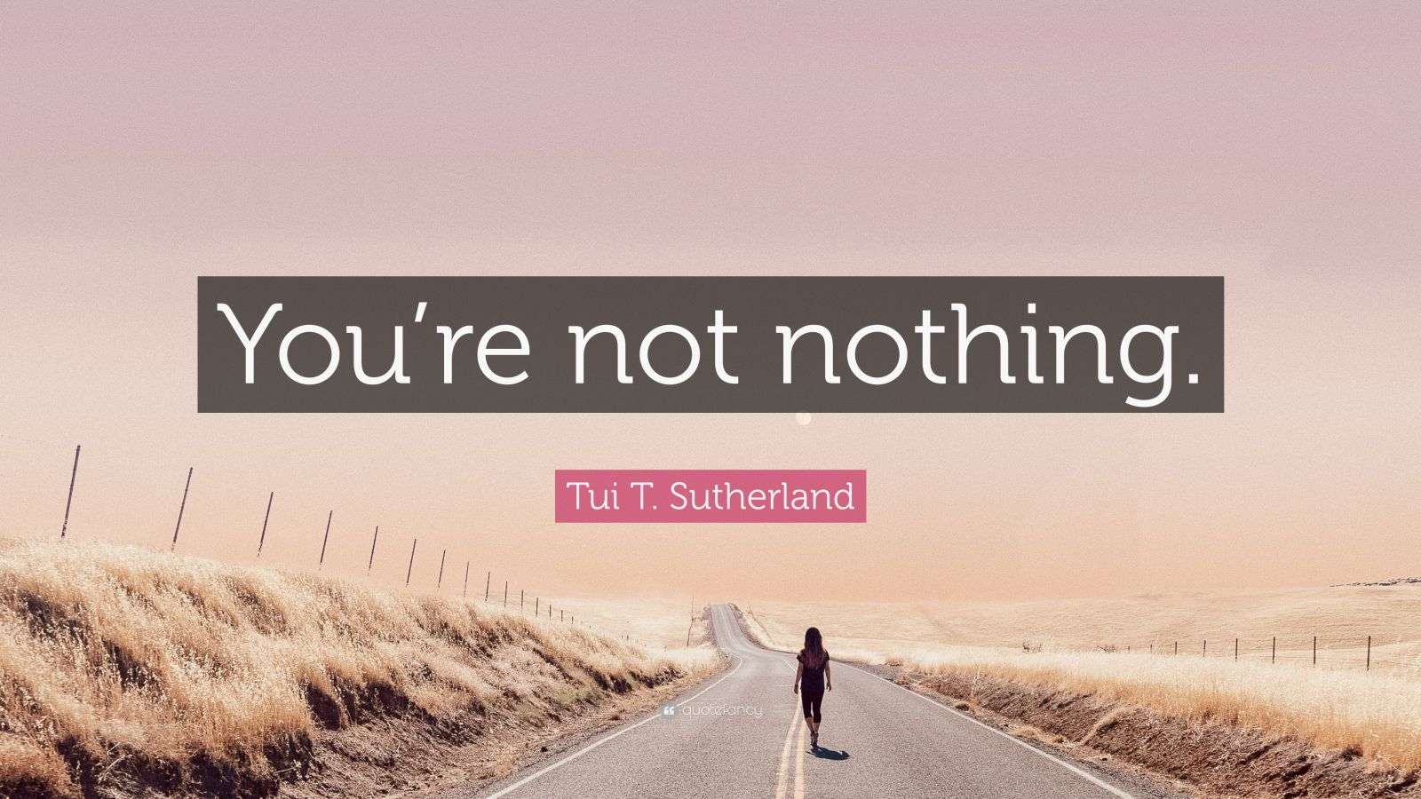 Top 200 Tui T. Sutherland Quotes | 2021 Edition | Free Images - QuoteFancy