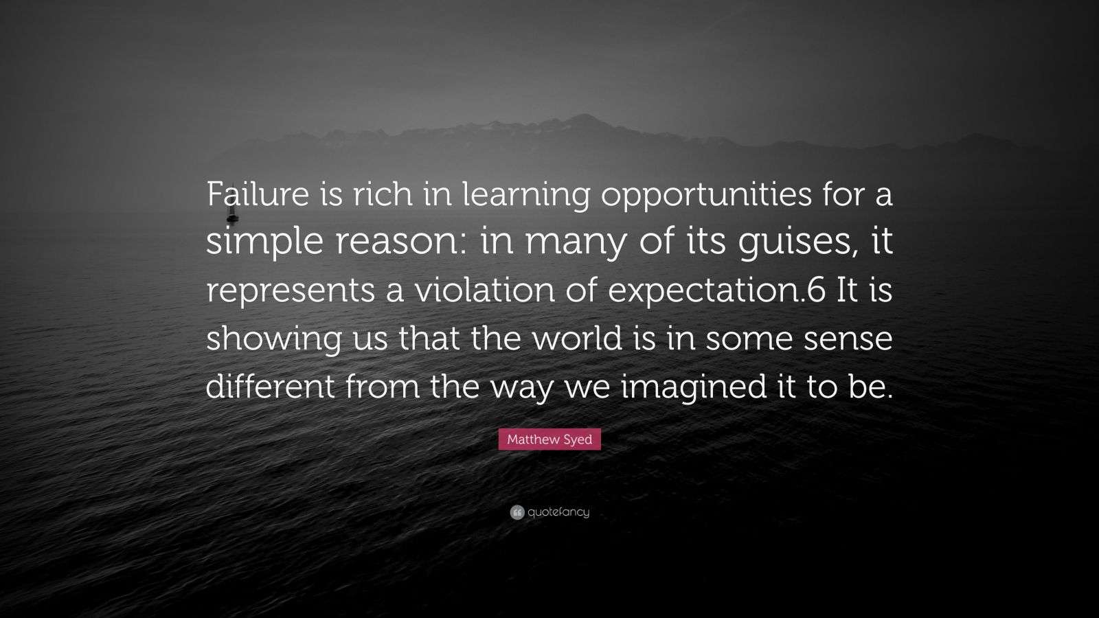 Matthew Syed Quote: “Failure is rich in learning opportunities for a ...