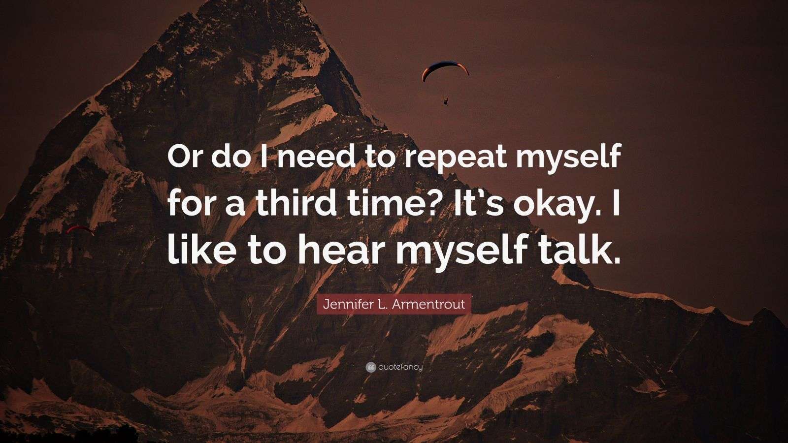 Jennifer L. Armentrout Quote: “Or do I need to repeat myself for a ...