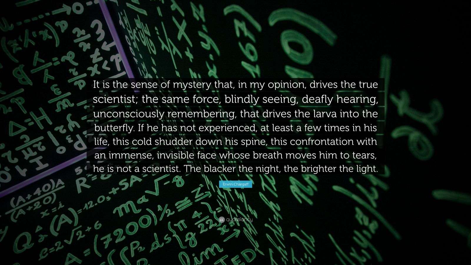 Erwin Chargaff Quote: “It is the sense of mystery that, in my opinion ...