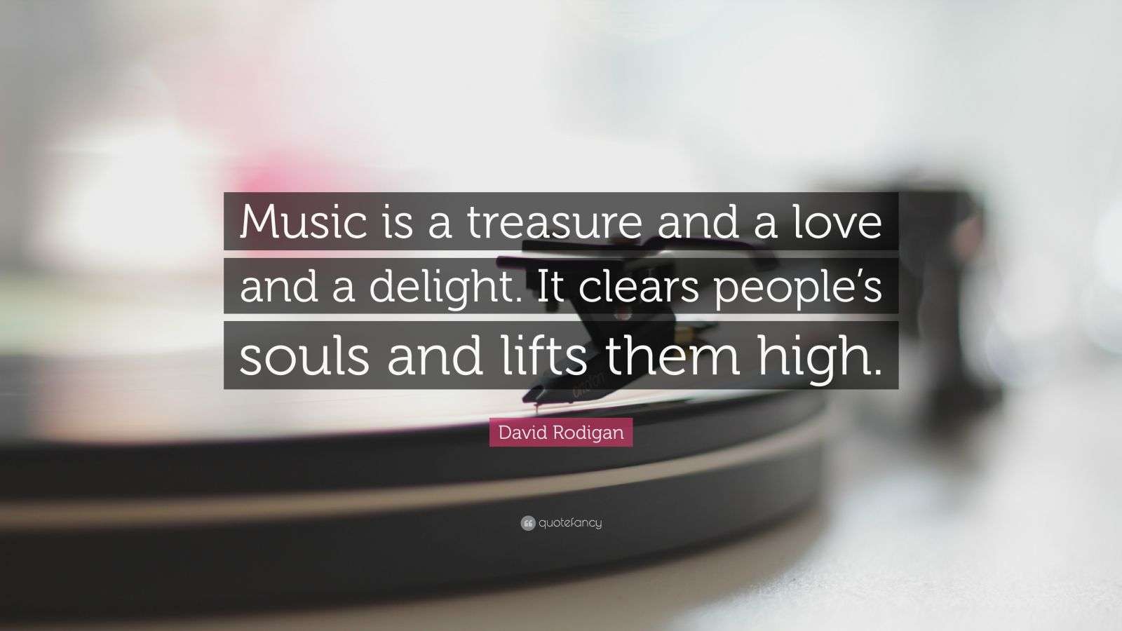 David Rodigan Quote: “Music is a treasure and a love and a delight. It ...