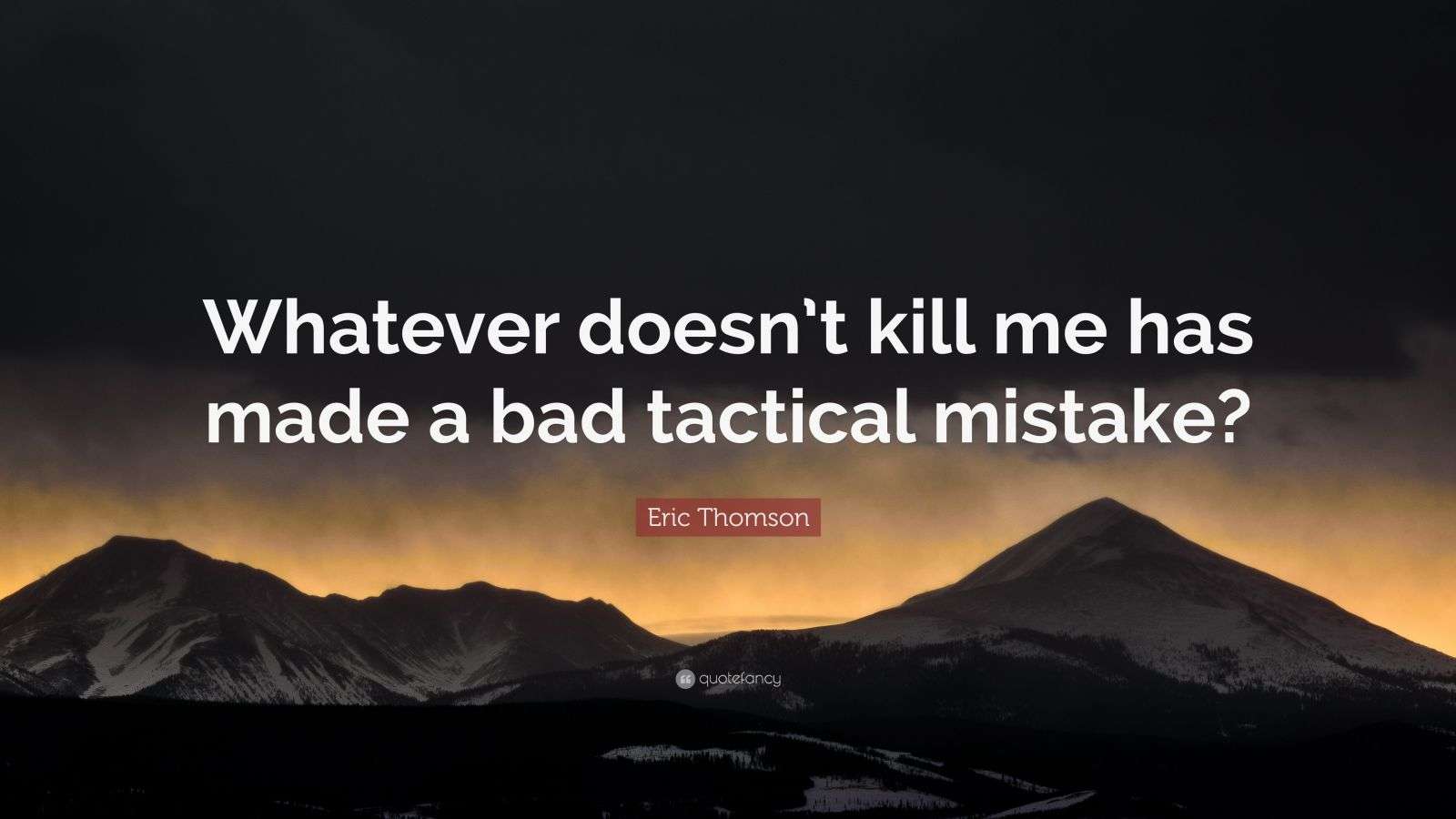 Top 2 Eric Thomson Quotes (2025 Update) - QuoteFancy