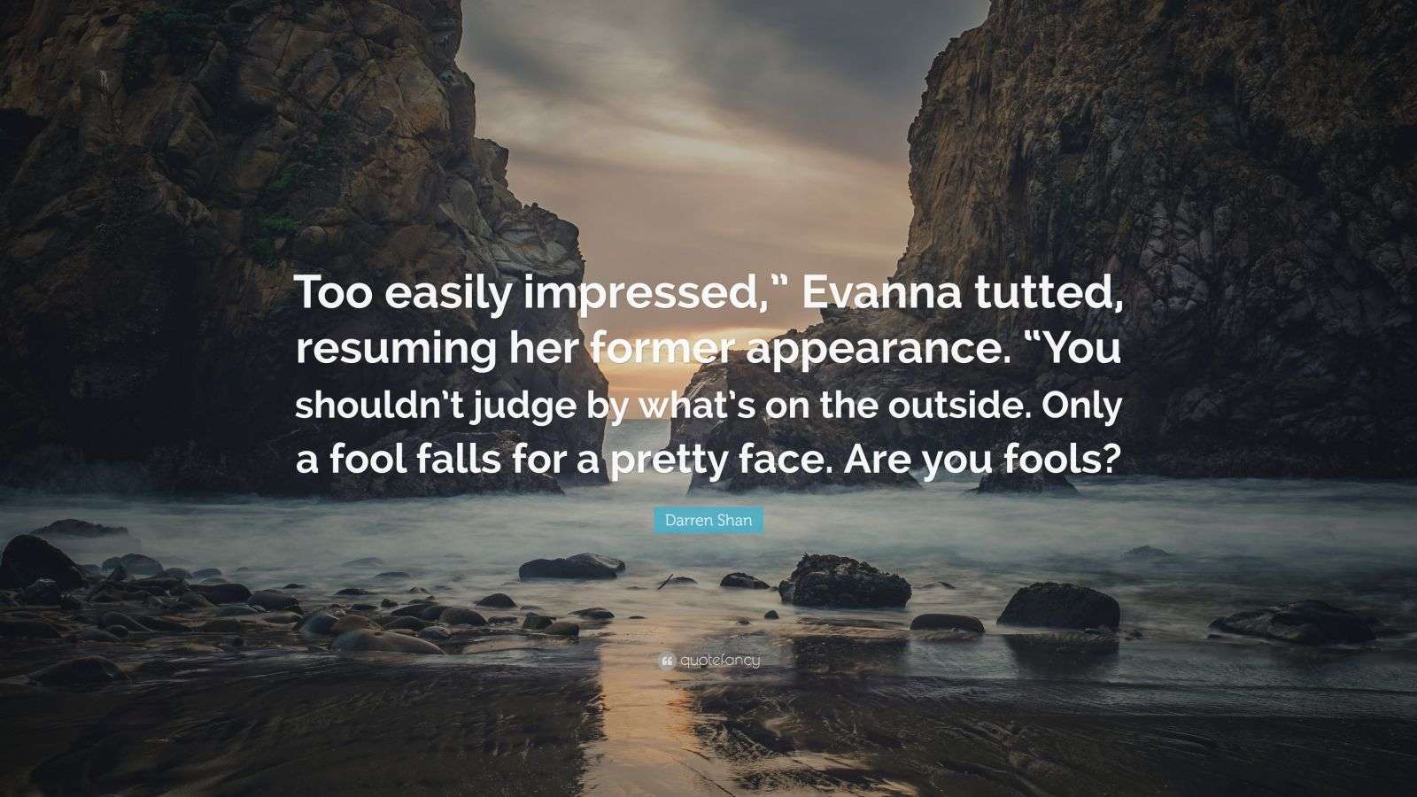Darren Shan Quote: “Too easily impressed,” Evanna tutted, resuming her ...